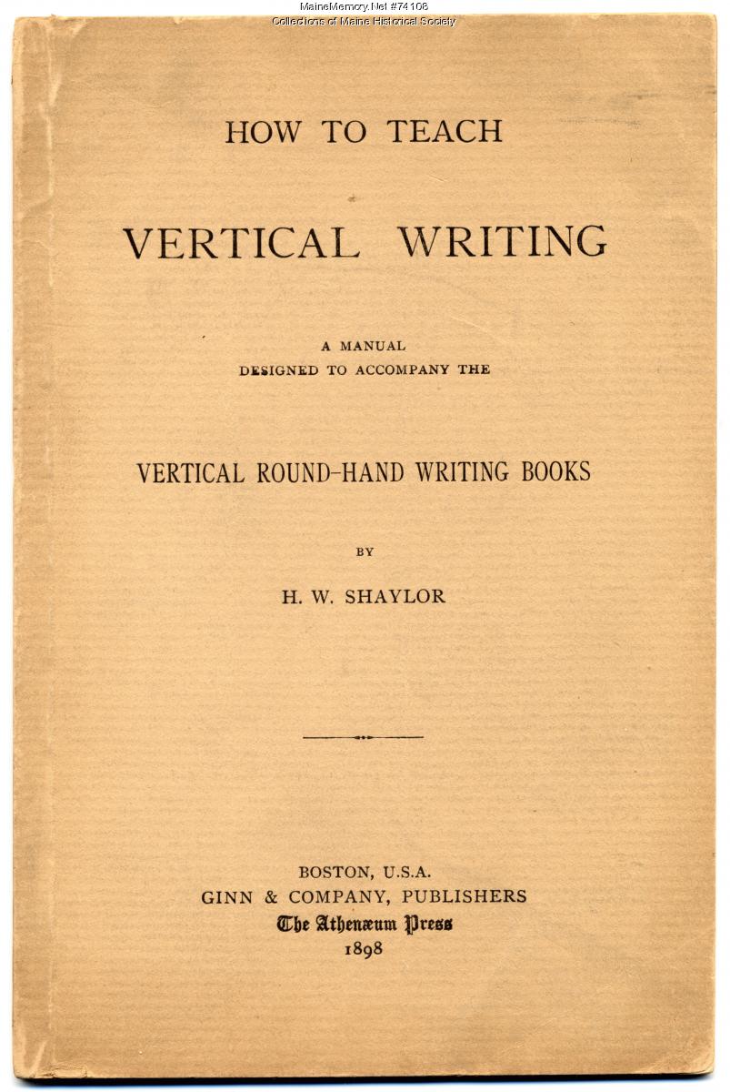 'How To Teach Vertical Writing' manual, 1898 - Maine Memory Network